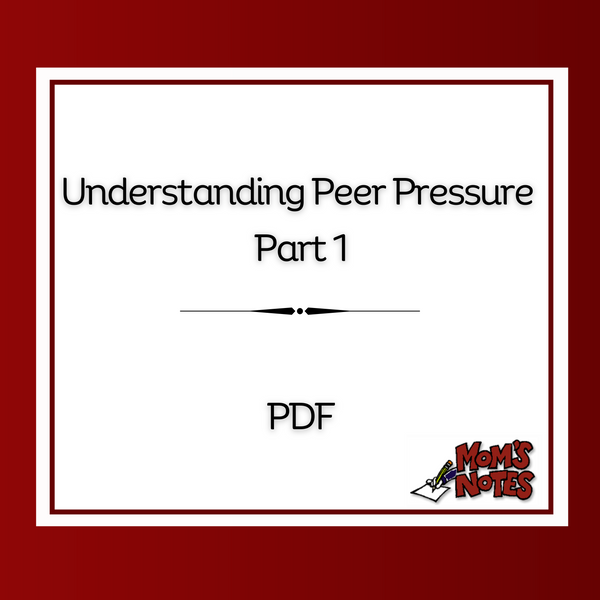 Understanding Peer Pressure Part 1 PDF – Parenting Made Practical